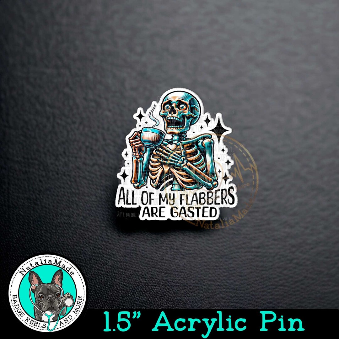 Flabbergasted Skeleton Acrylic Pin: Funny Nursing ID Badge Pin - Etsy
