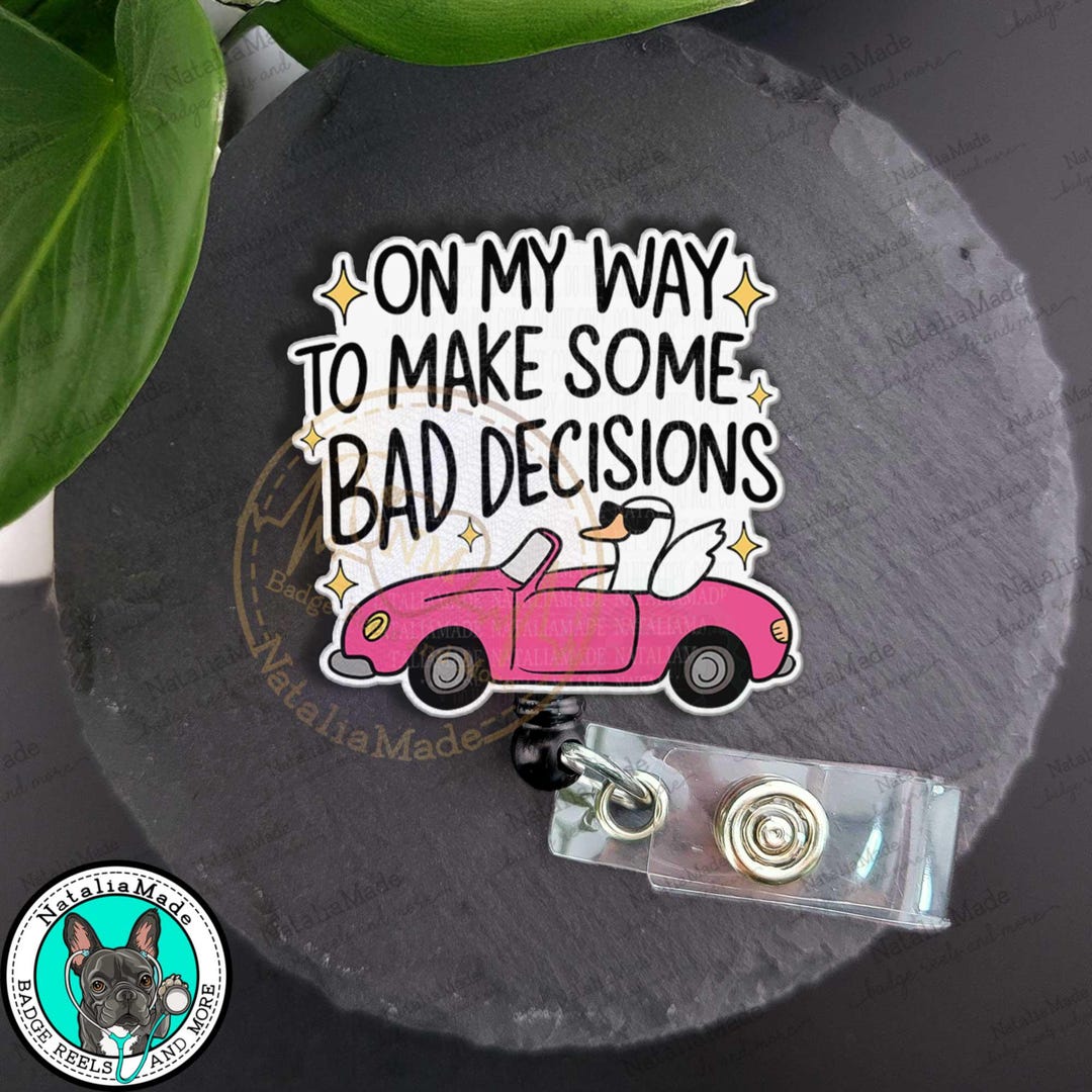 Funny Badge Reel, on My Way to Make Bad Decisions Retractable ...