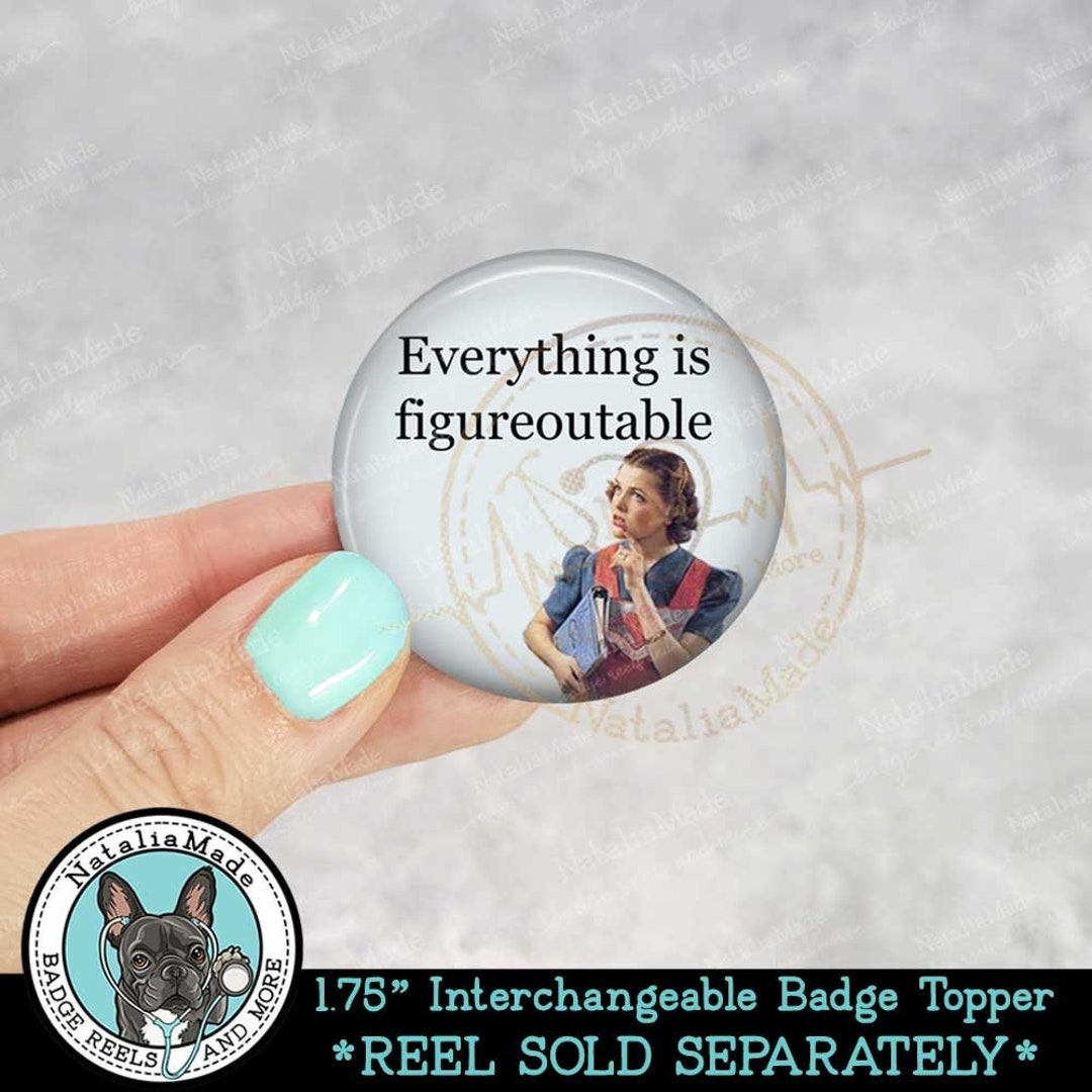Interchangeable Badge Topper 1.75 Everything is - Etsy