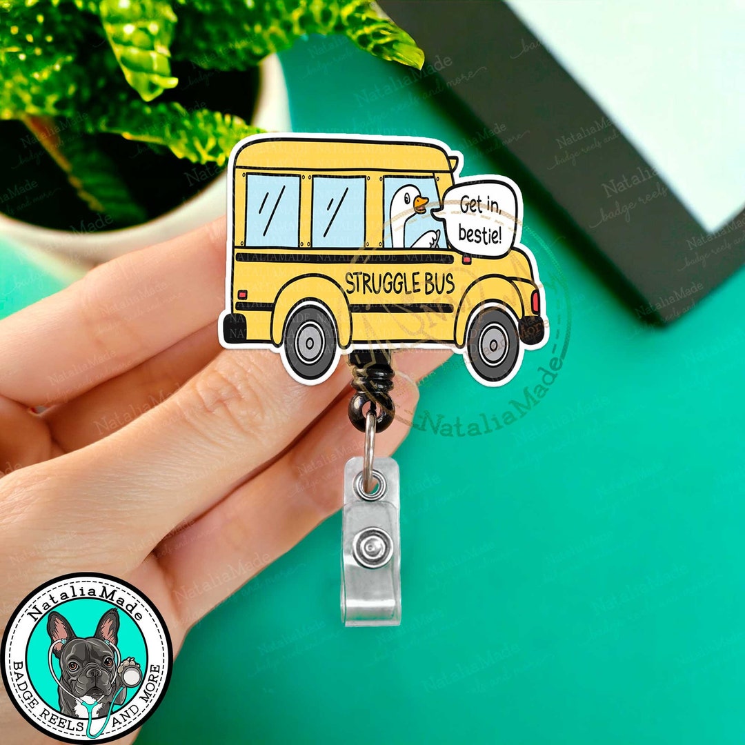 Struggle Bus Badge Reel, Funny Silly Goose School Bus Badge ID Holder ...