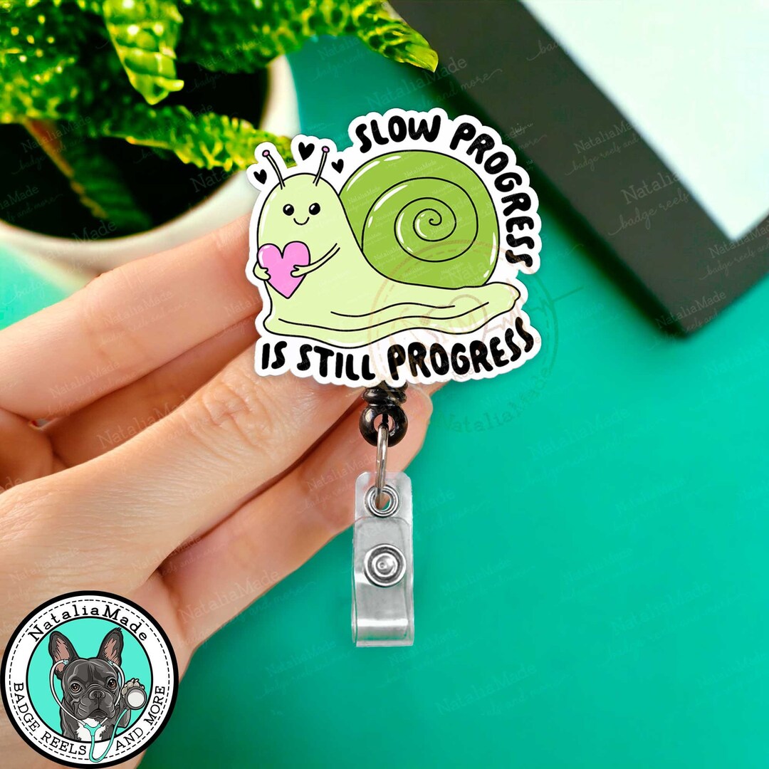 Slow Progress is Still Progress Snail Acrylic Retractable Badge Reel ...