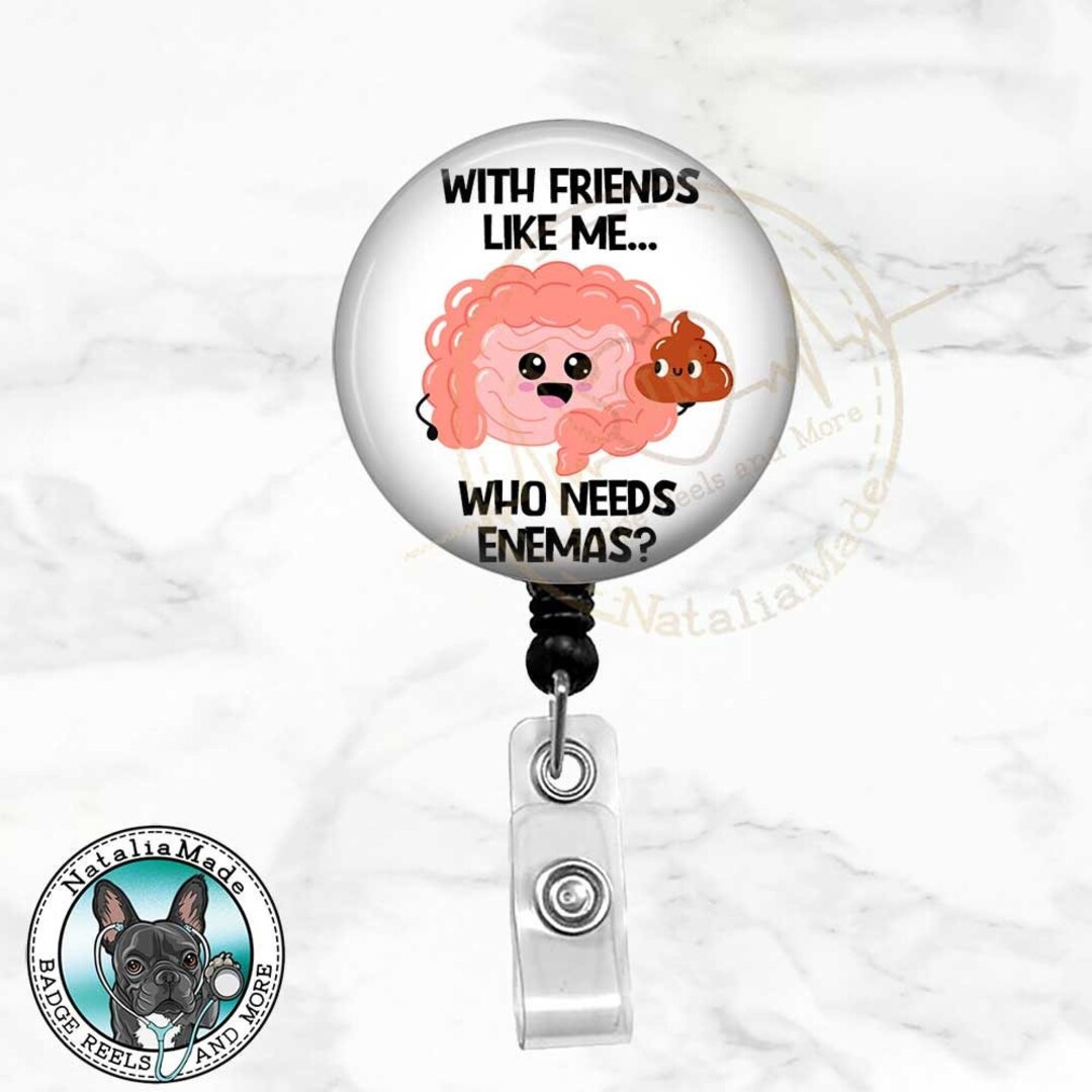Funny GI Badge Reel - Who Needs Enemas Retractable Badge Holder, GI ...