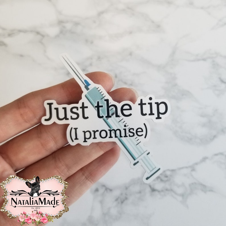 Just the Tip I Promise Waterproof Vinyl Sticker 2.7 X - Etsy