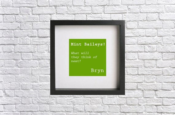 Gavin and Stacey Bryn Mint Baileys TV Quote Prints | Etsy