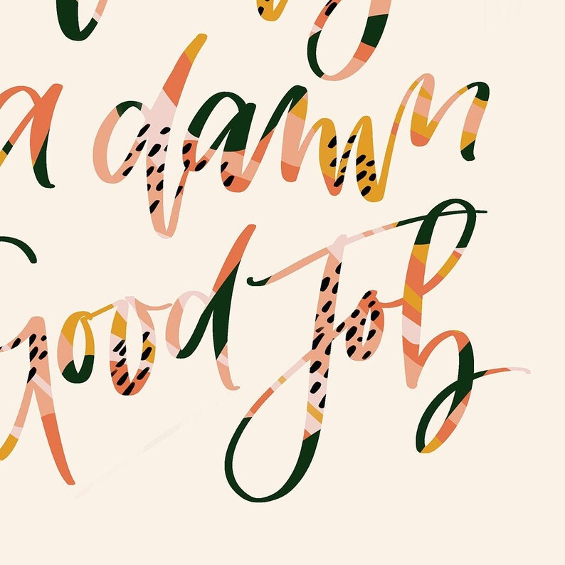 Damn Good Job Art Print: Hand-lettered Inspirational Quote - Etsy