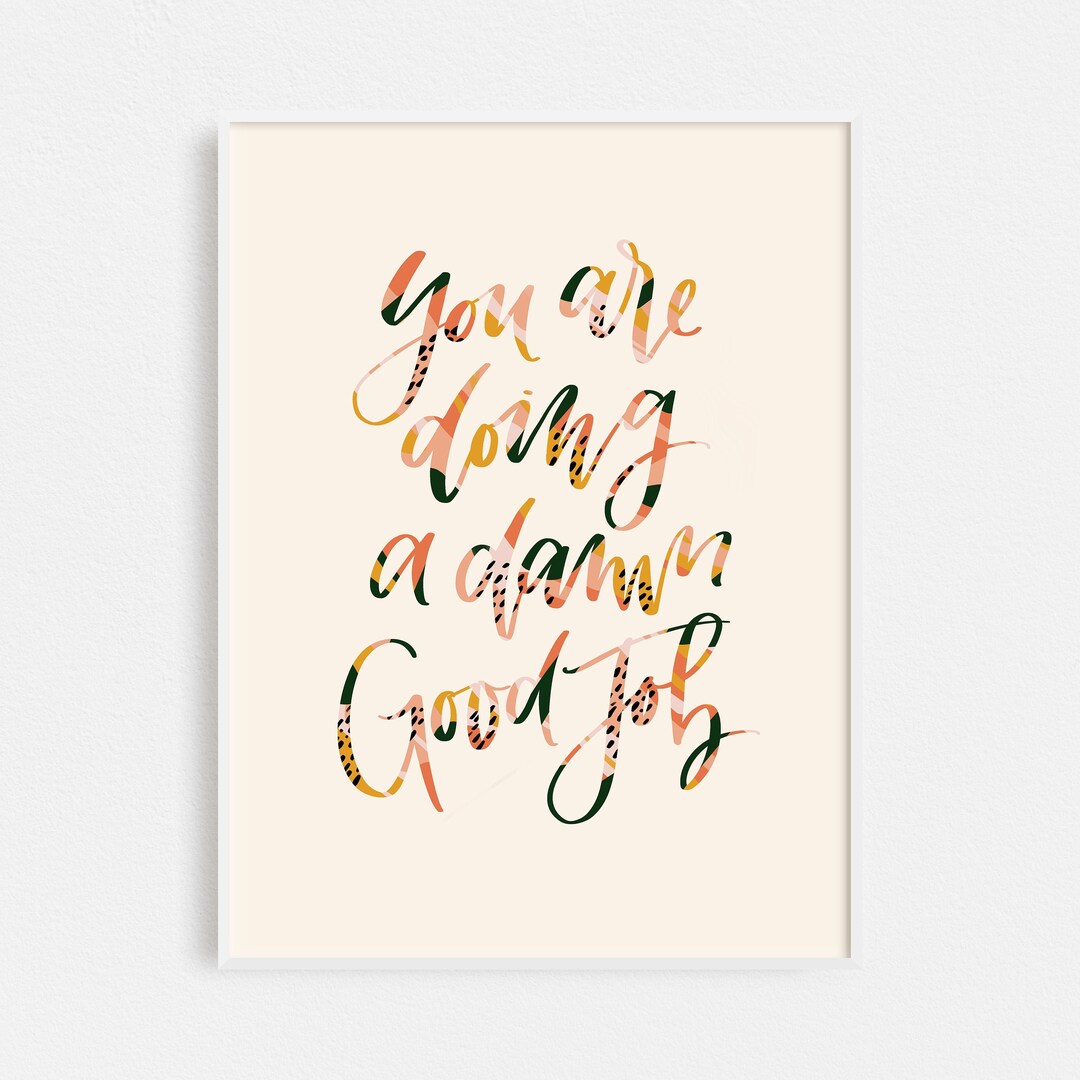 Damn Good Job Art Print: Hand-lettered Inspirational Quote - Etsy