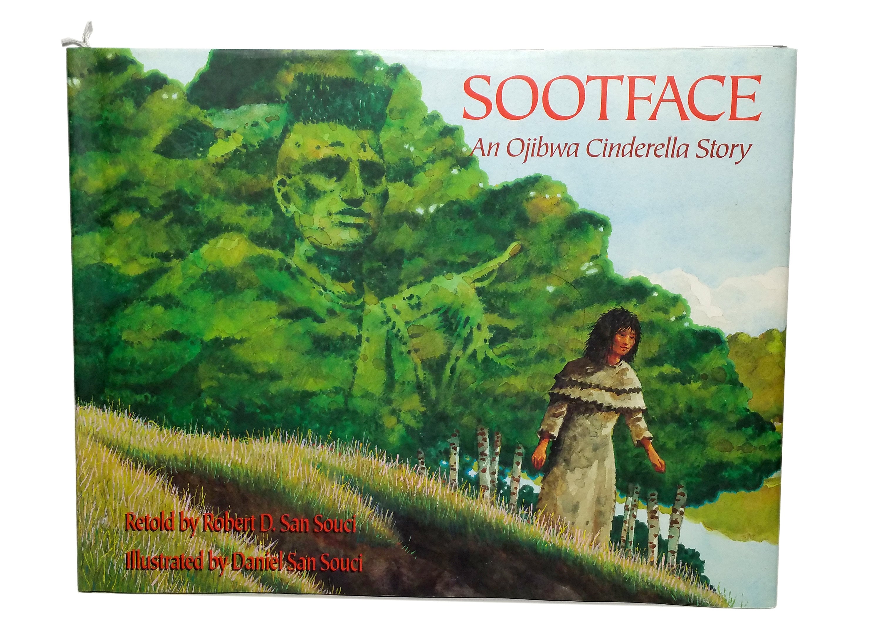 Sootface: an Ojibwa Cinderella Story Robert and Daniel San Souci ...