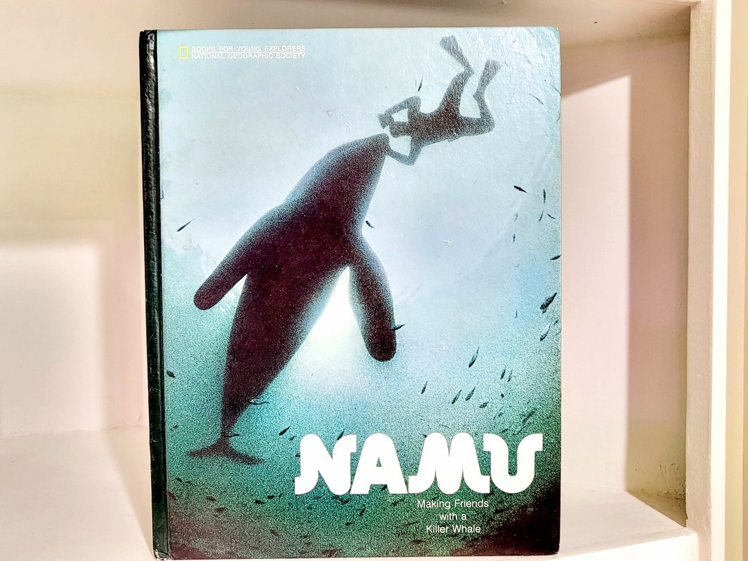 NAMU: Making Friends With a Killer Whale National Geographic Children's ...