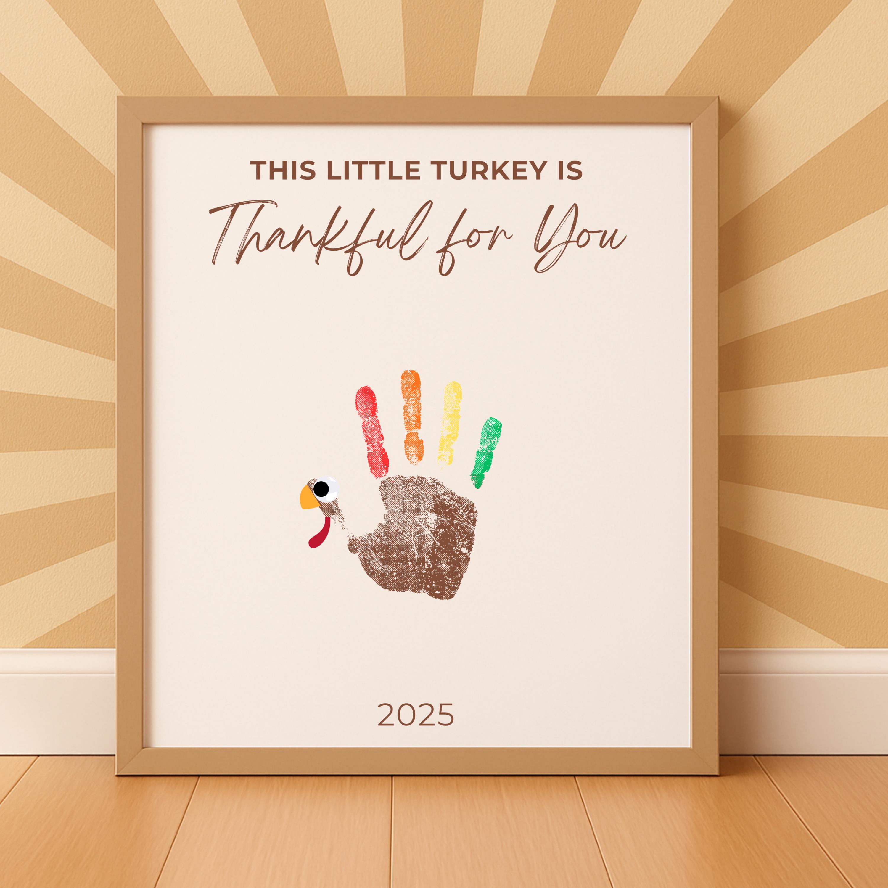 This Little Turkey is Thankful for You Printable 2025, Thanksgiving ...