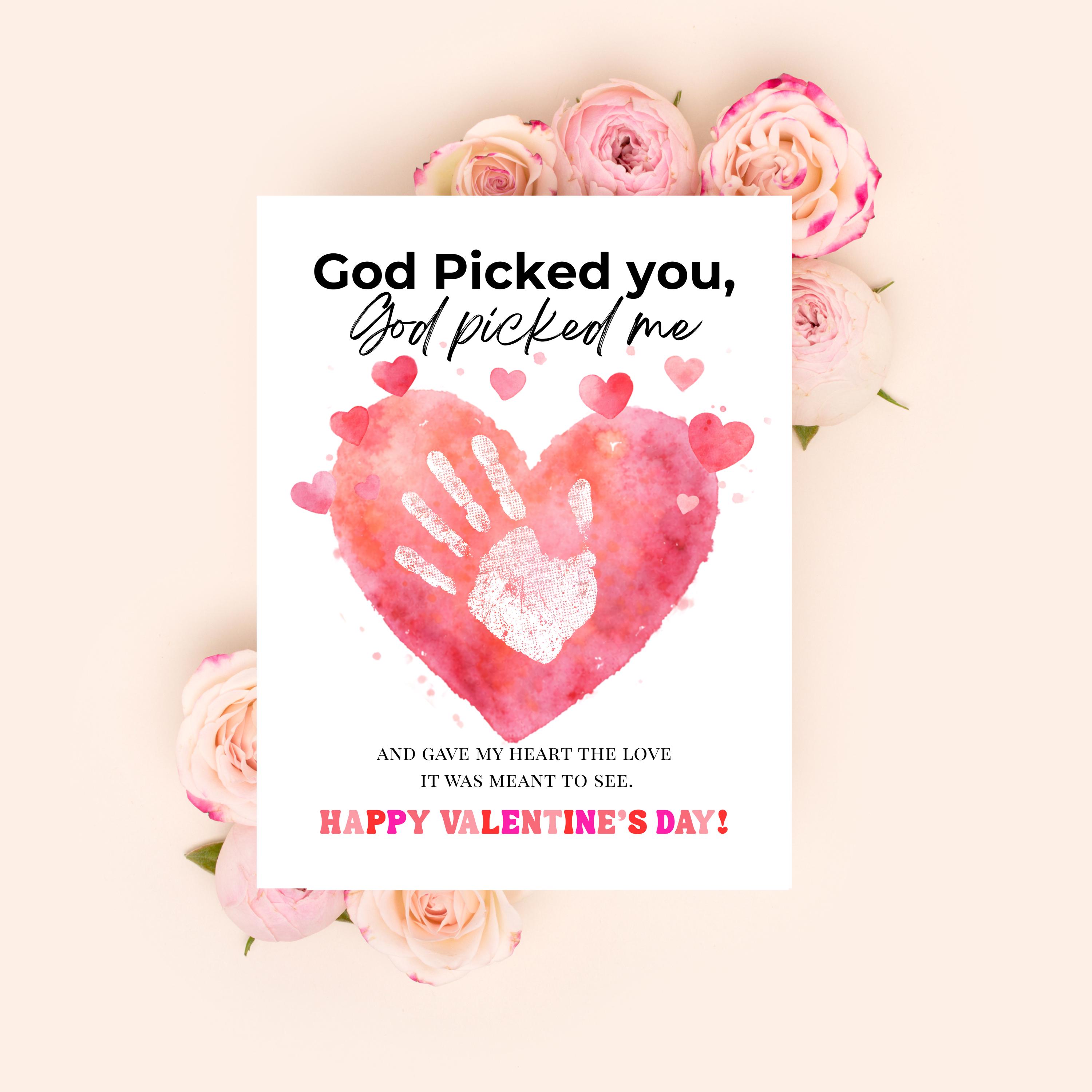 Christian Valentine Handprint Craft, God Picked You God Picked Me ...