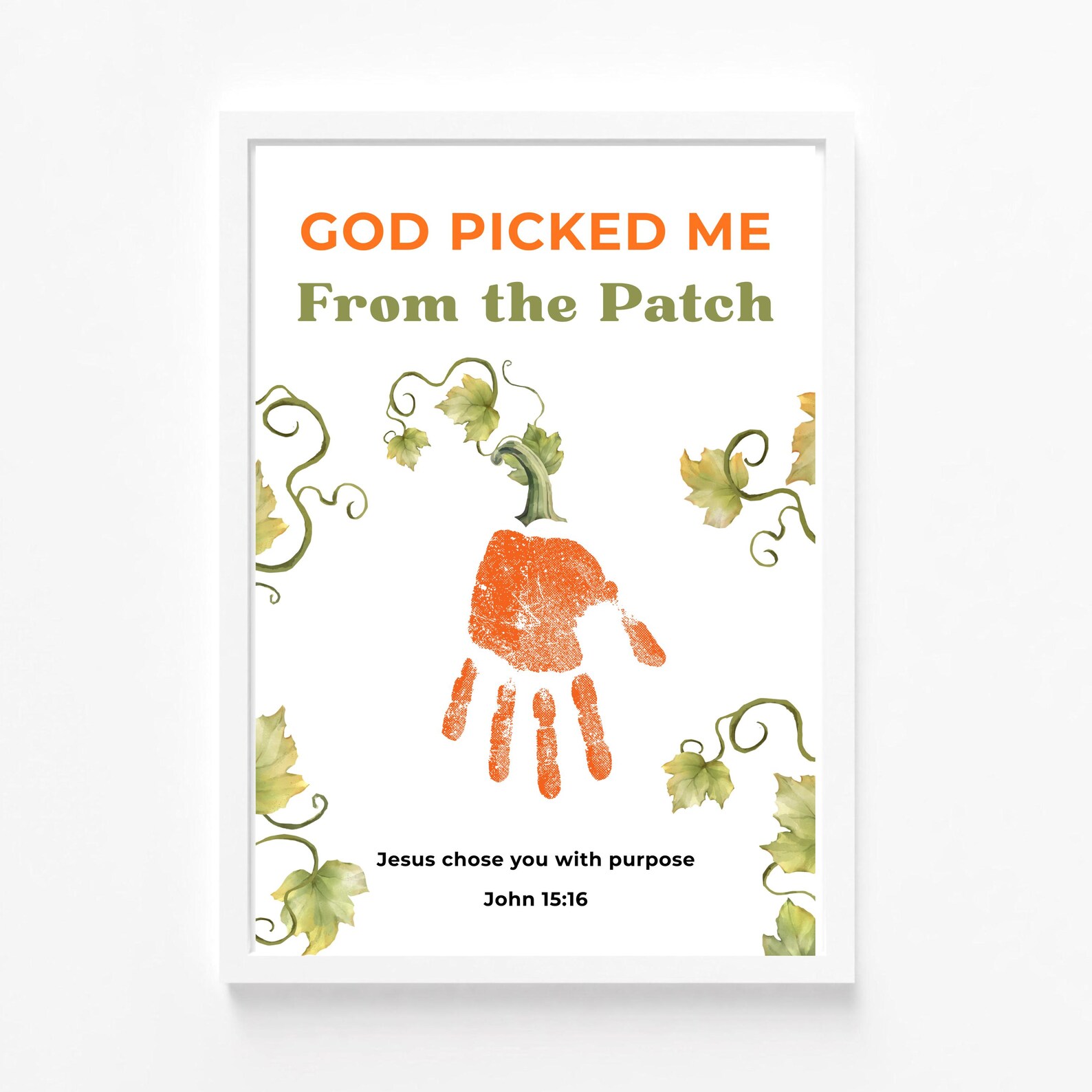 God Picked Me From the Patch Printable Christian Handprint Fall Pumpkin ...