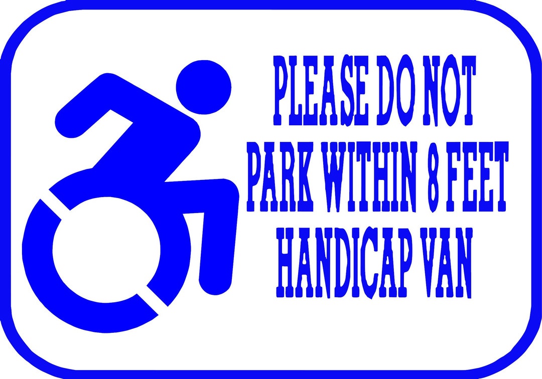 Wheelchair Ramp Vinyl Sticker Please Do Not Park Within 8 Feet Handicap ...