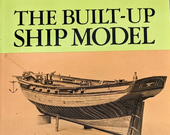 The Built-up Ship Model -- 1933, Charles G. Davis, 1989 Dover ...