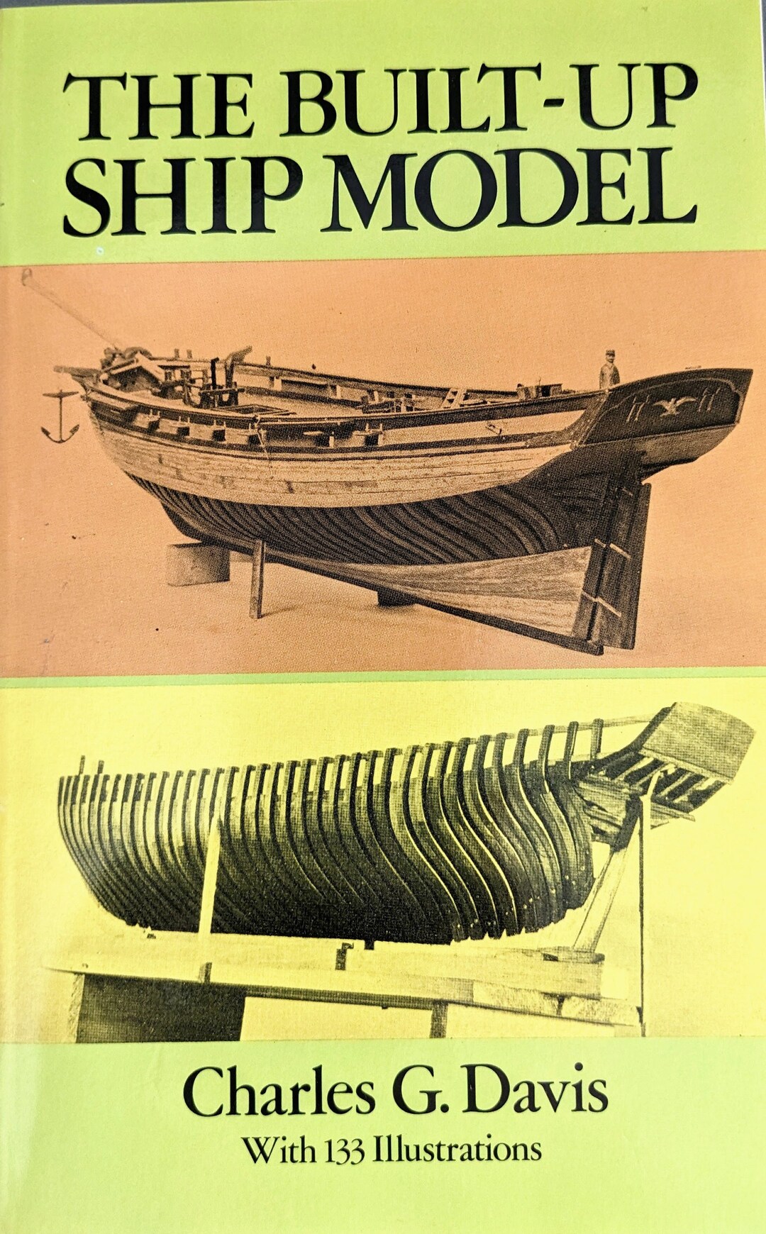 The Built-up Ship Model -- 1933, Charles G. Davis, 1989 Dover ...