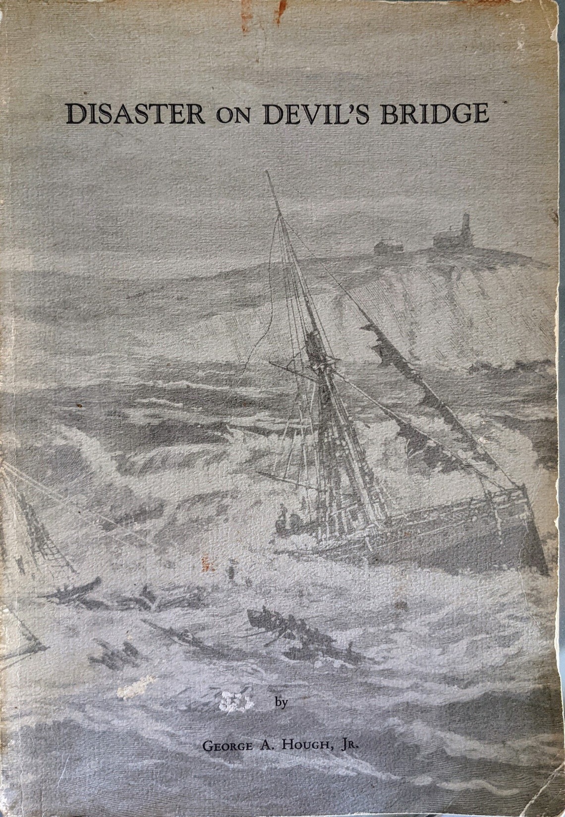 Disaster on Devil's Bridge - George Hough, Jr., 1963. Loss of Steamer ...