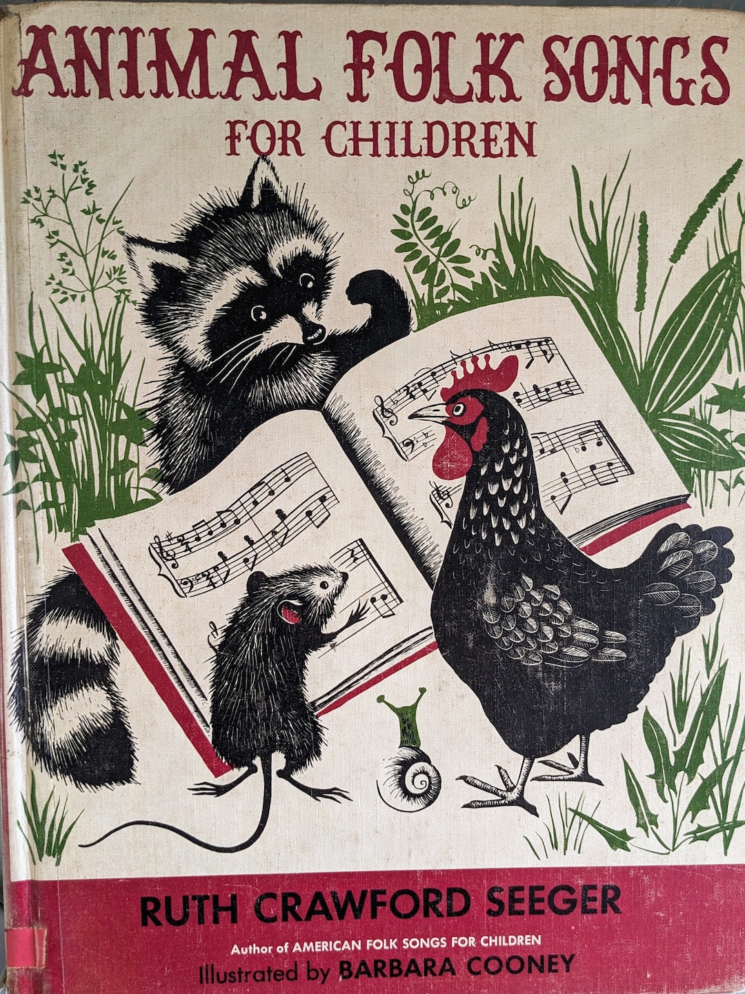 Animal Folk Songs for Children Ruth Crawford Seeger, Illustrated by ...