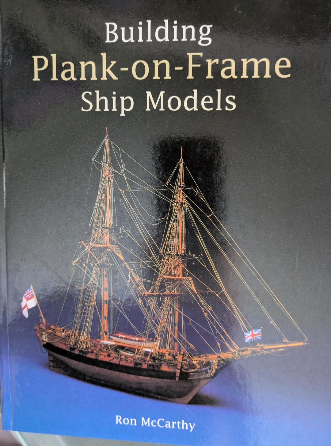 Building Plank-on-frame Ship Models - Ron Mccarthy, 2004. Practical ...
