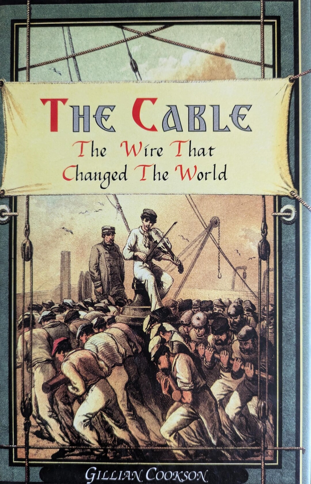 The Cable, the Wire That Changed the World Story of the First 1860s ...