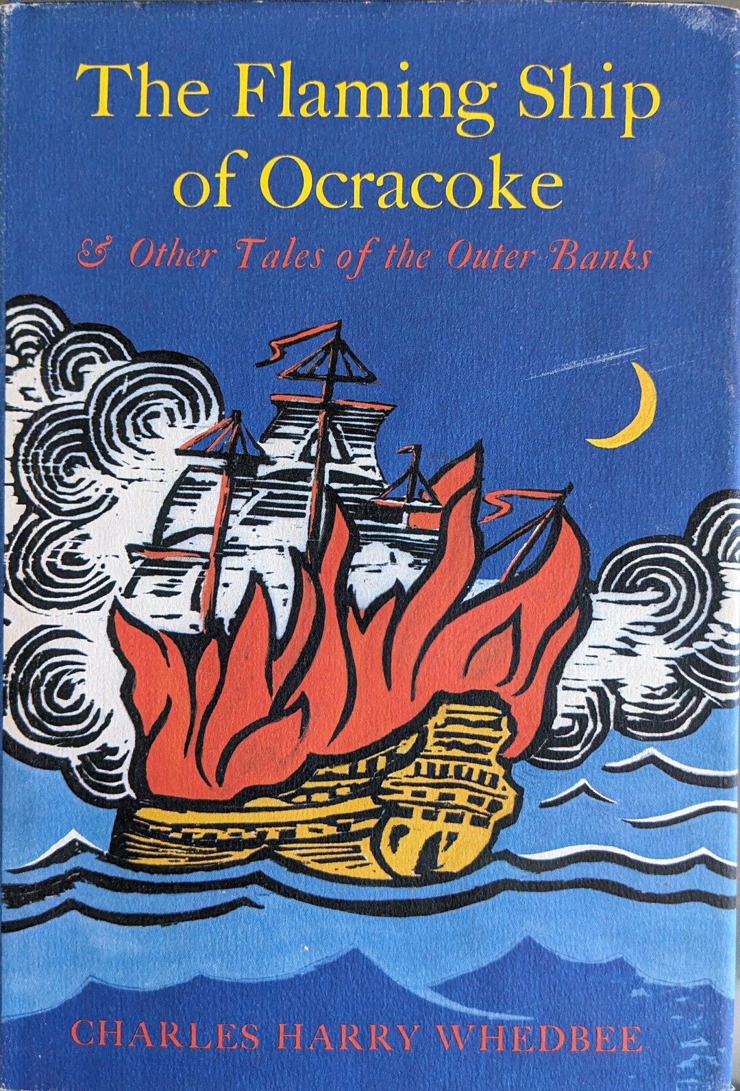 The Flaming Ship of Ocracoke & Other Tales of the Outer Banks Charles ...