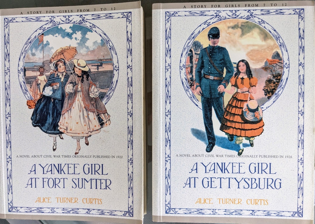 A Yankee Girl at Fort Sumter AND A Yankee Girl at Gettysburg, Both by ...