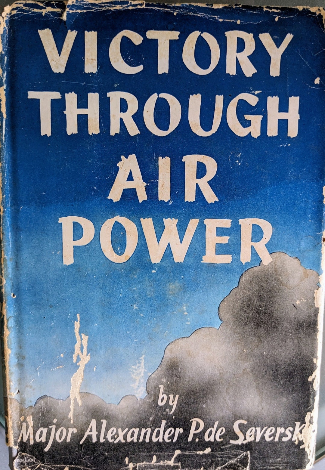 Victory Through Air Power -- Major Alexander P. De Seversky, 1942, 1st ...