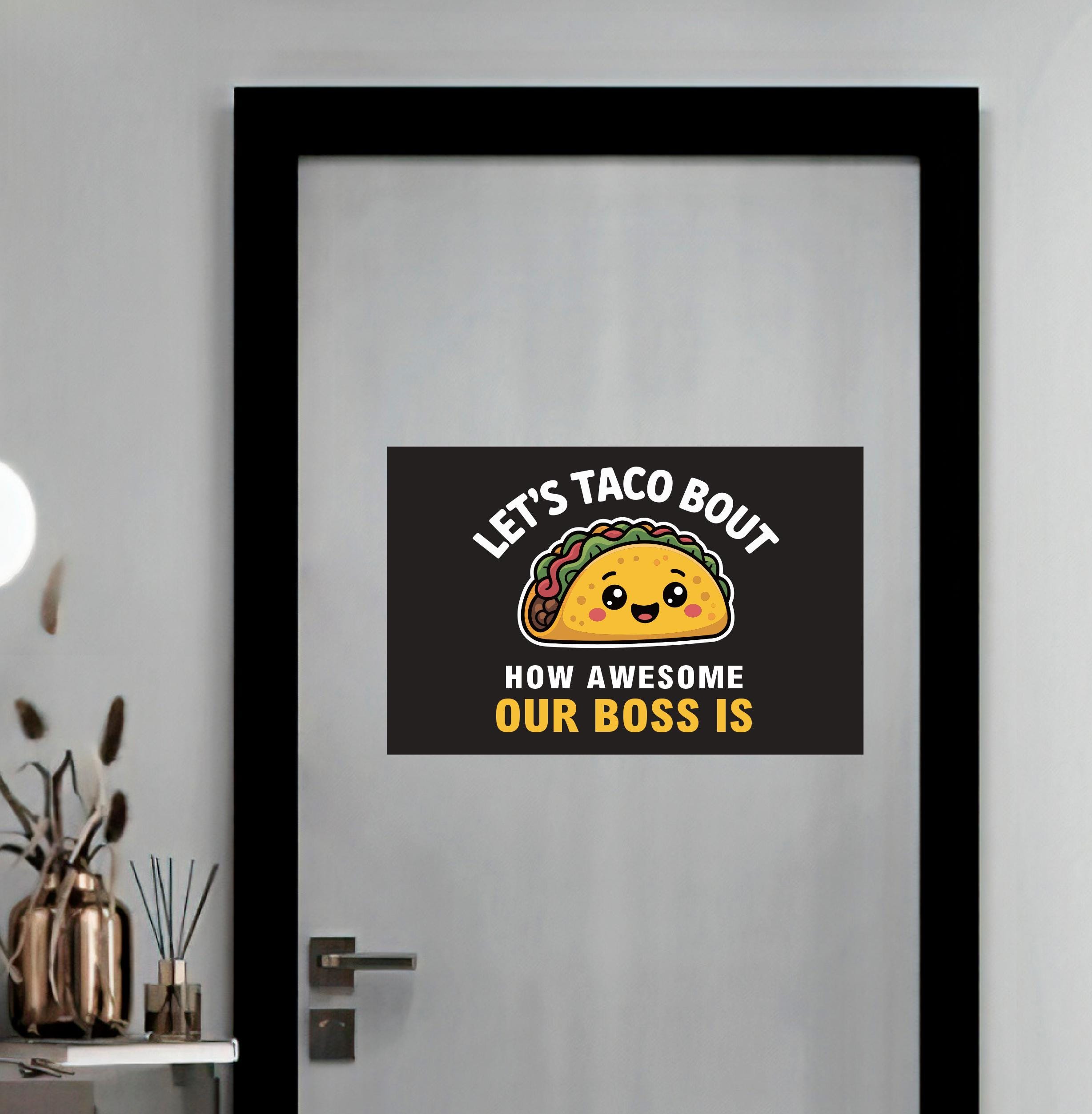 Funny Taco Boss's Day Sign | Office Door Decor (digital Download) - Etsy