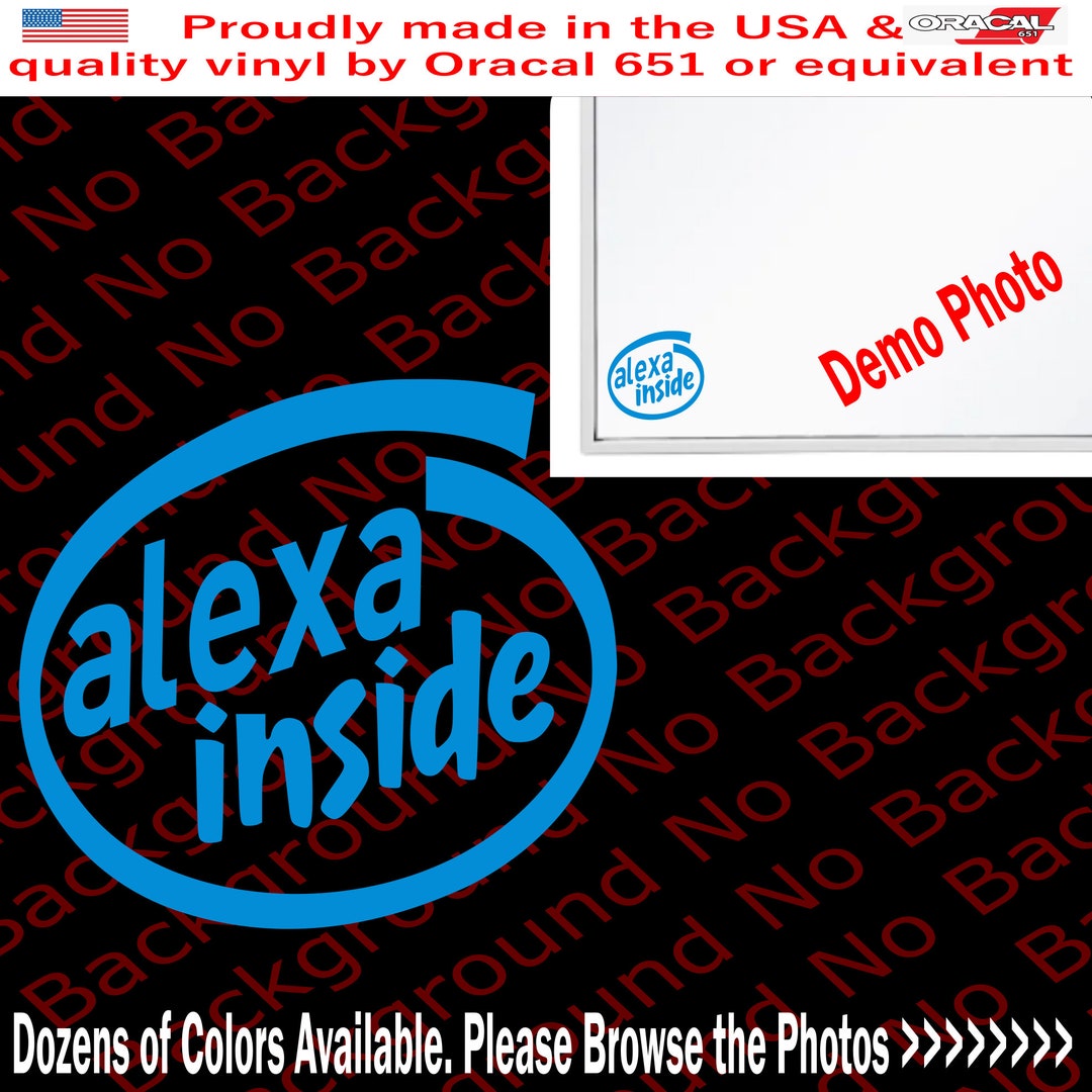 Funny Alexa Inside Die Cut Vinyl Decal Sticker for Protect Your Echo ...