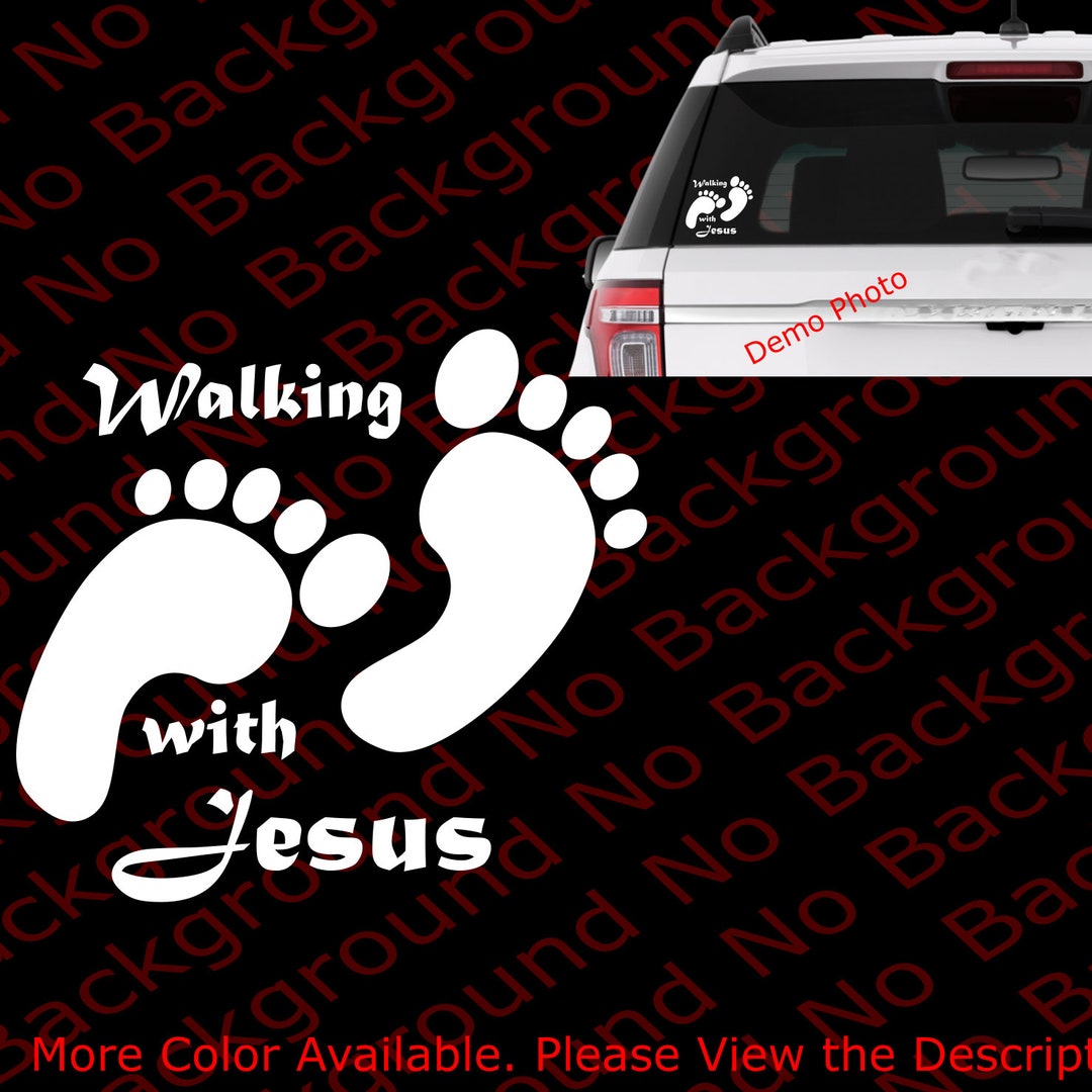 Many Colors & Sizes WALKING WITH JESUS Christian Die Cut No Background ...