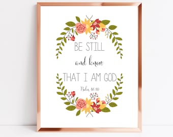 Be Still and Know That I Am God Printable Psalm 46:10 5x7 8x10 | Etsy