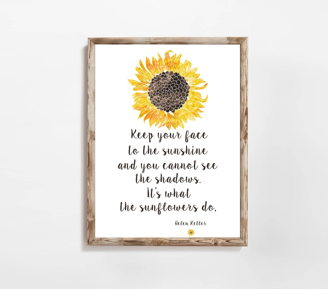 Sunflower Printable Helen Keller Quote 4x6 5x7 8x10 11x14 16x20 Keep ...