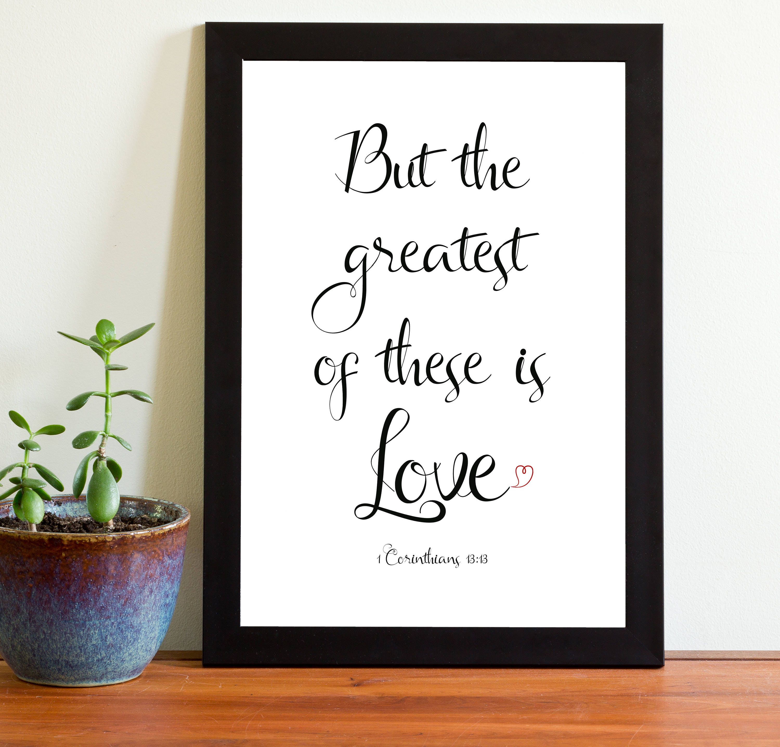 1 Corinthians 13:13 Printable but the Greatest of These is Love Family ...