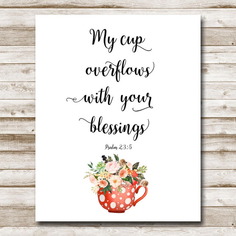 Psalm 23:5 My Cup Overflows With Your Blessings Printable - Etsy