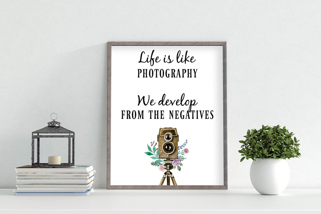 Life is Like Photography Printable Camera Print Photography Sign Photo ...