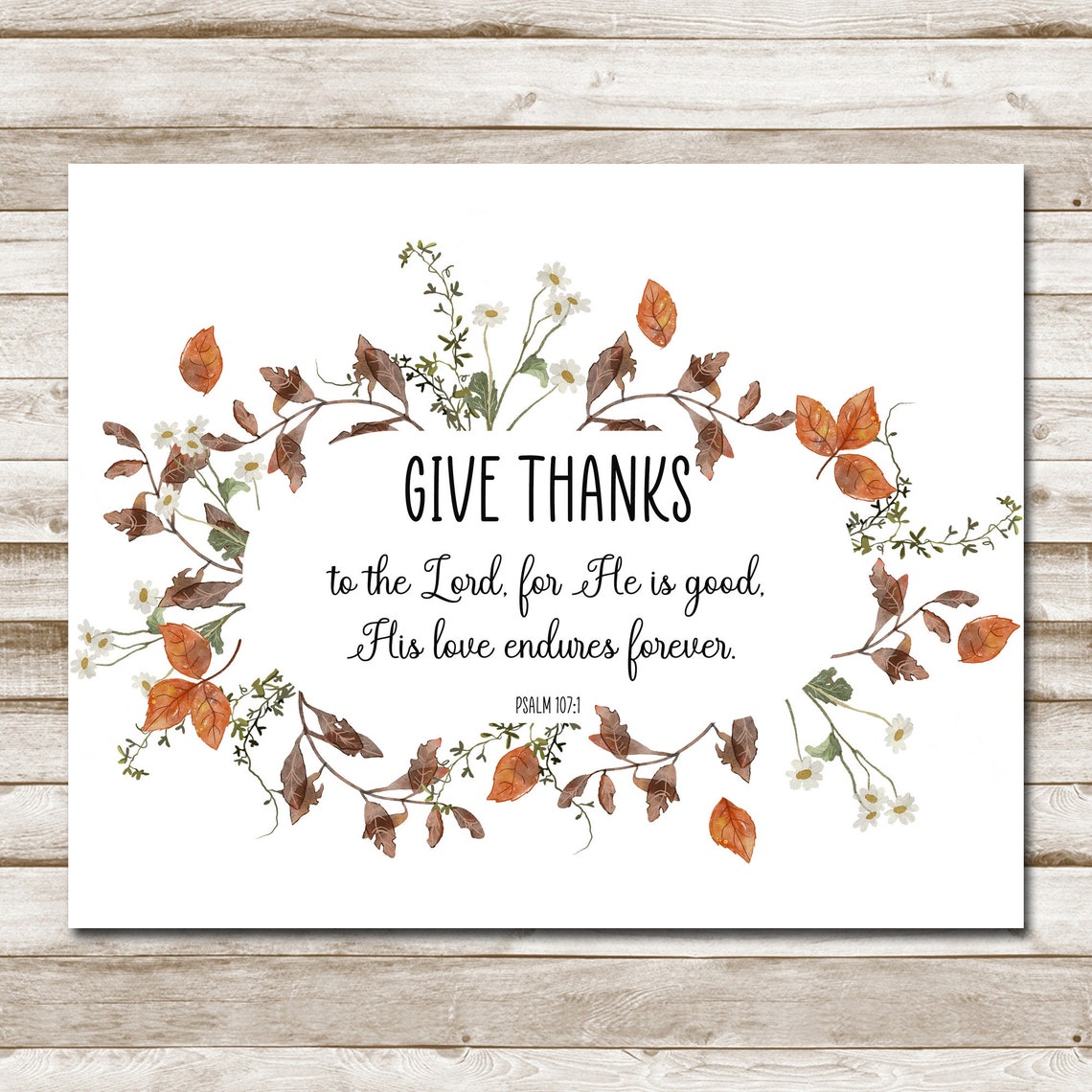 Psalm 107:1 Printable Give Thanks to the Lord for He is Good - Etsy