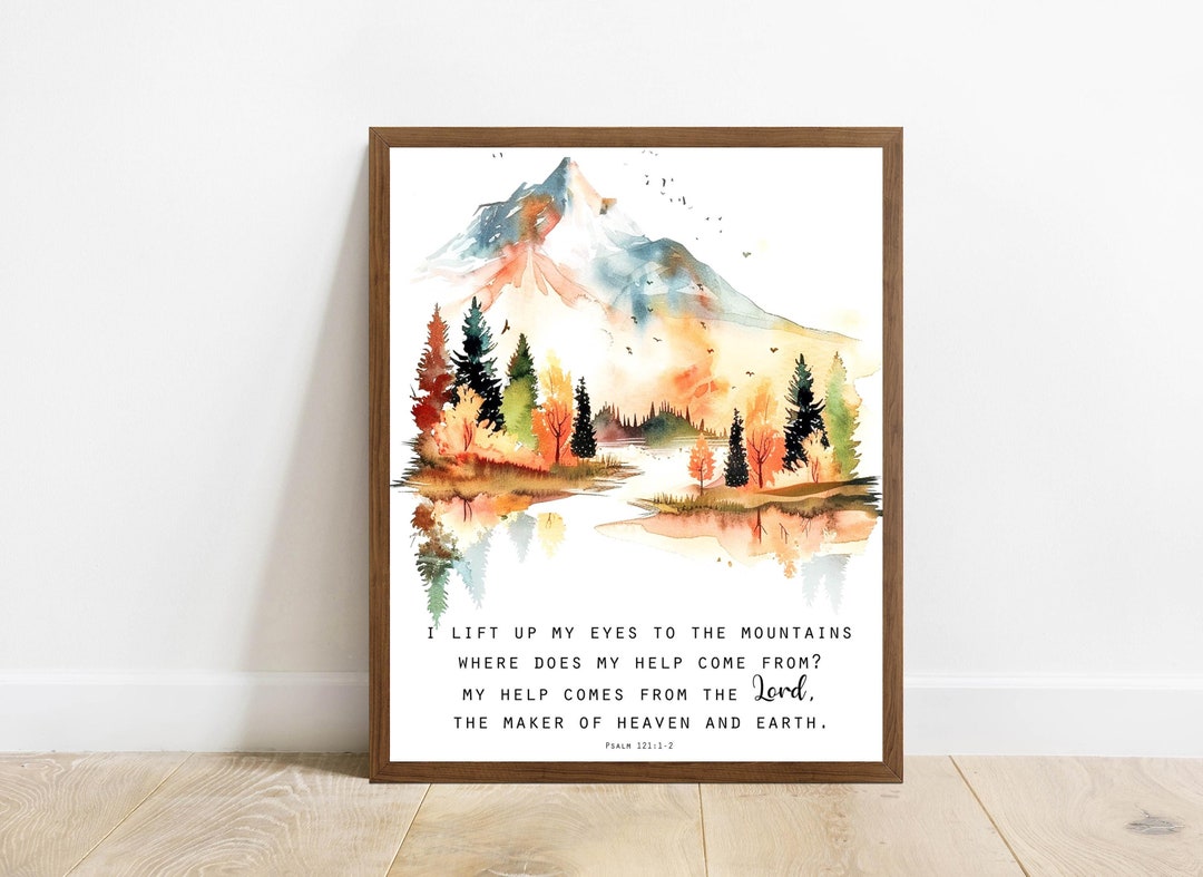 Psalm 121:1-2 Printable Wall Art My Help Comes From the Lord 5x7 8x10 ...