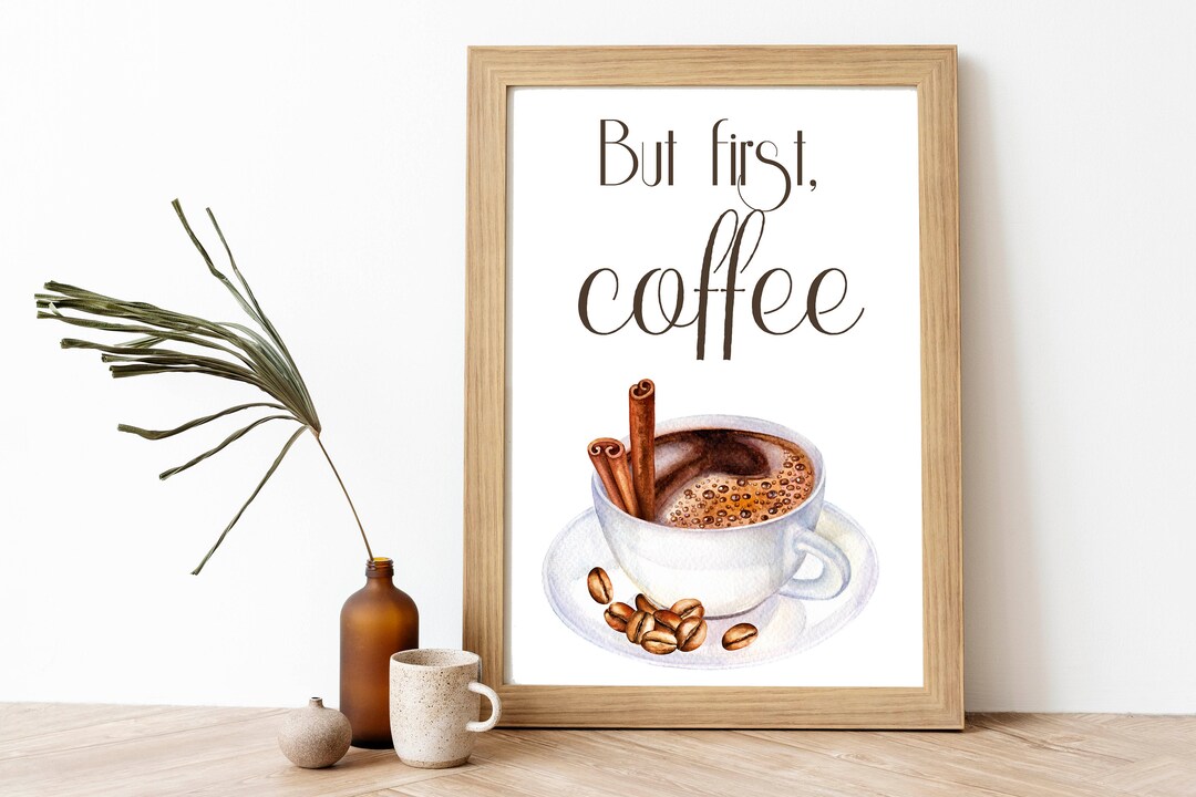 But First Coffee Printable Wall Art Coffee Quote Sign Kitchen Decor ...