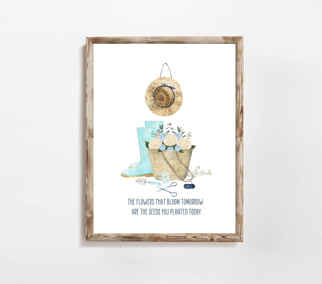 The Flowers That Bloom Tomorrow Are the Seeds You Planted Today ...