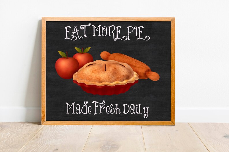 Eat More Pie Printable Wall Art Made Fresh Daily 5x7 8x10 - Etsy