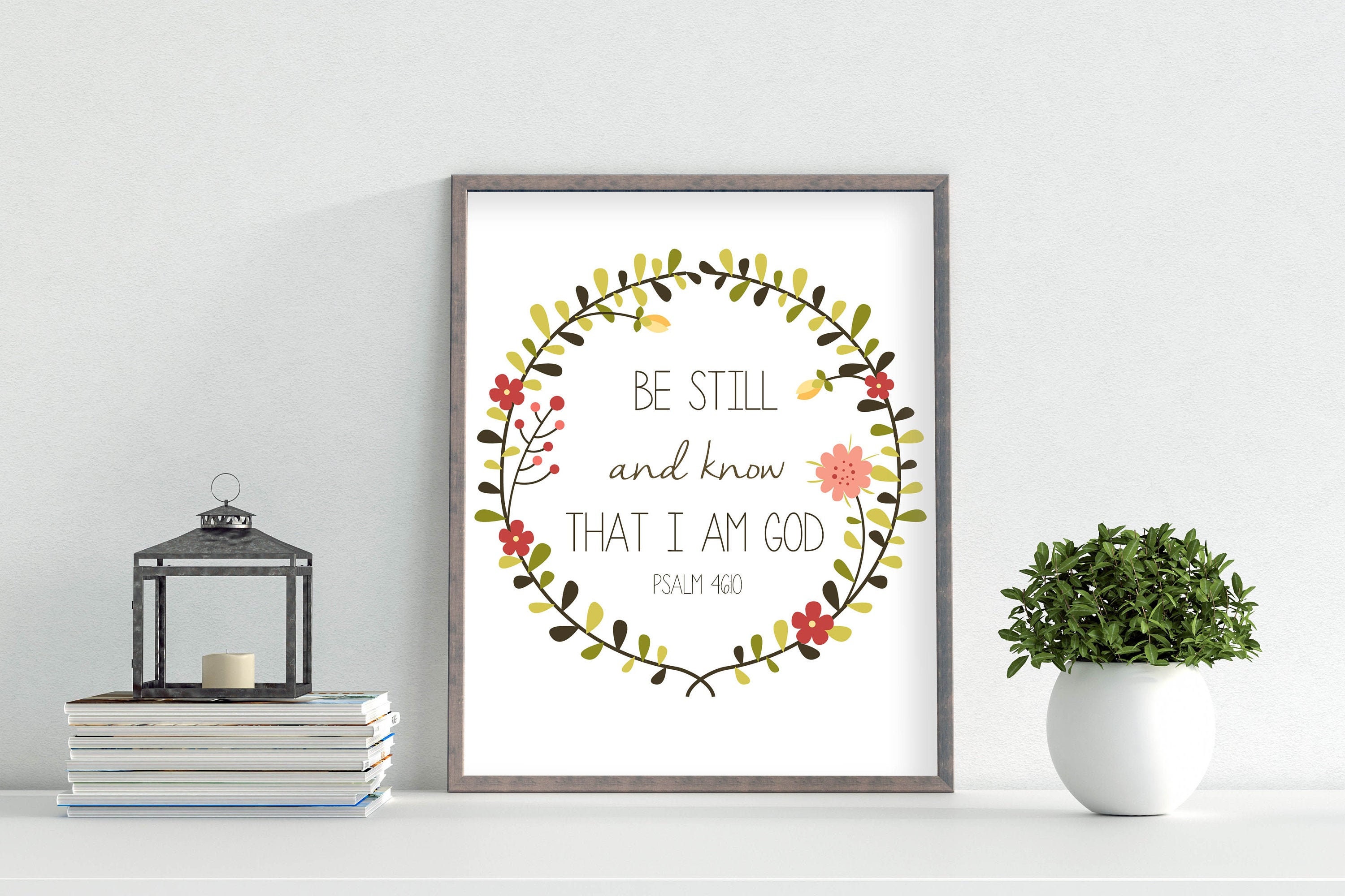 Psalm 46:10 Printable Be Still And Know That I Am God Print | Etsy