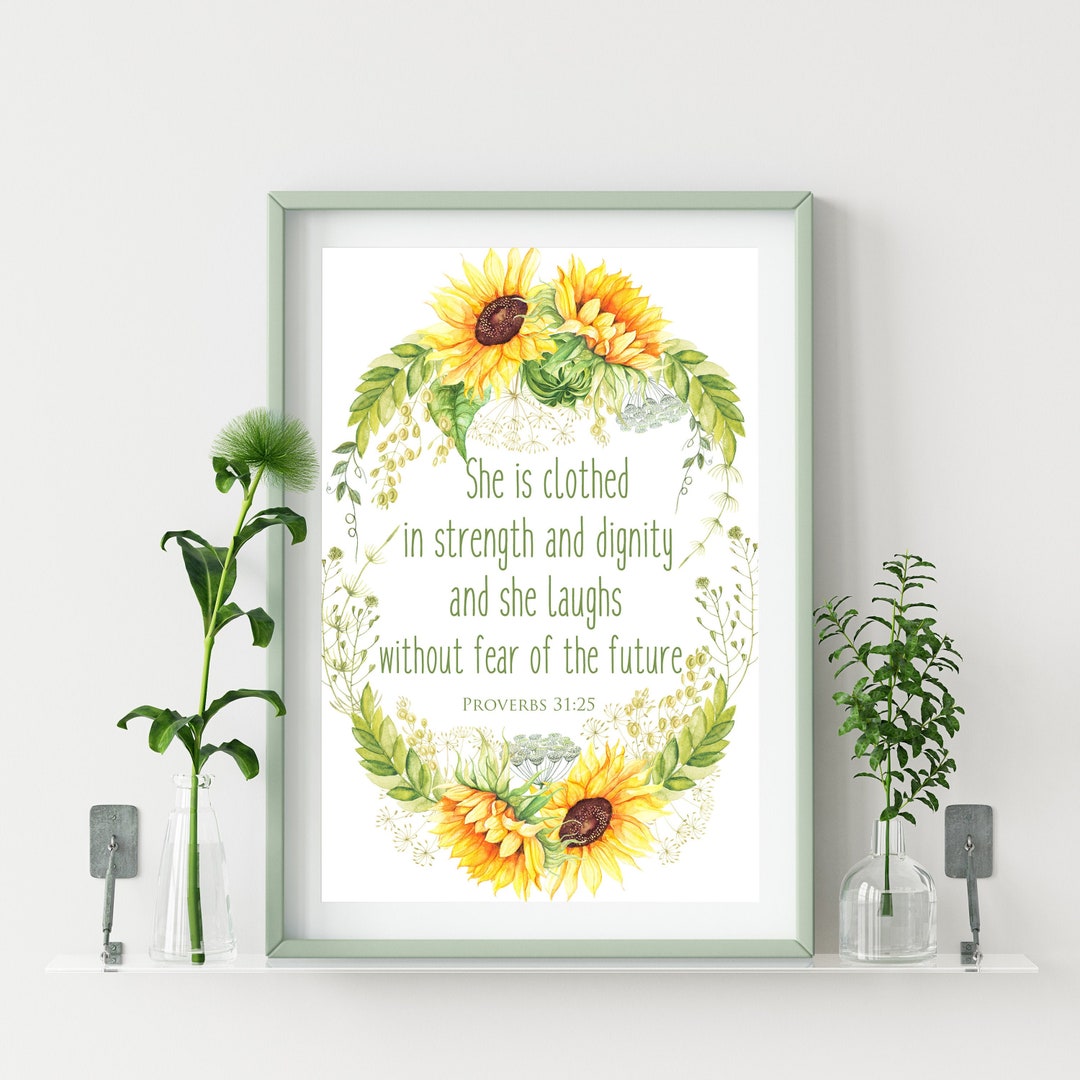 Sunflower Printable Proverbs 31:25 Bible Verse Home Decor Scripture ...