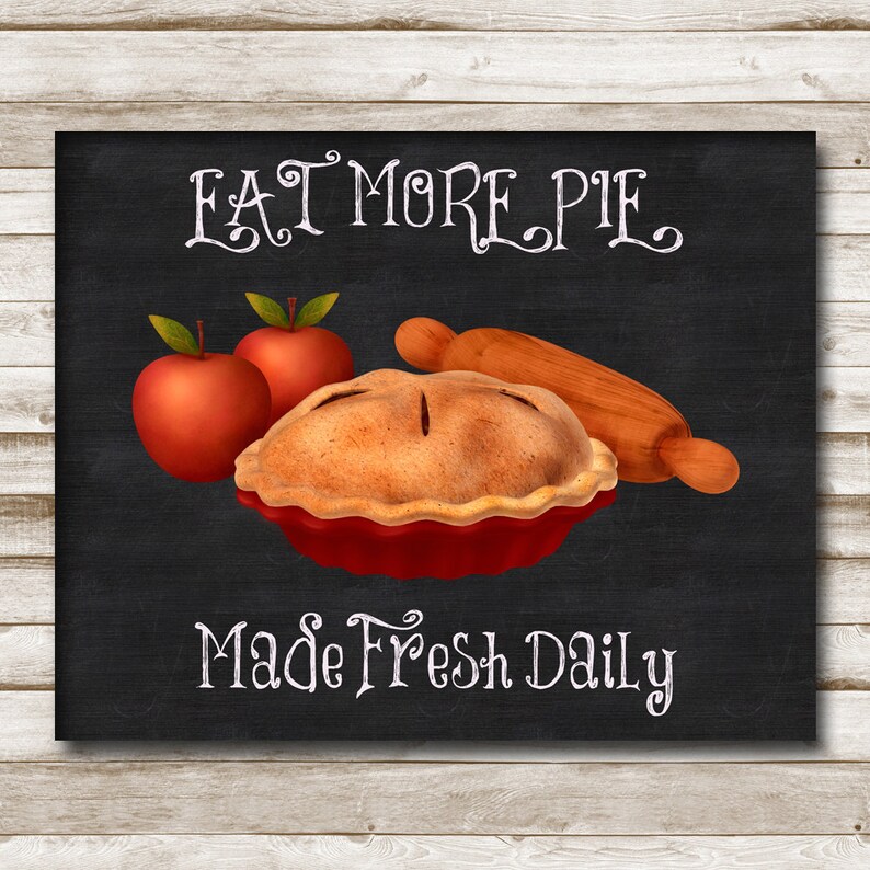 Eat More Pie Printable Wall Art Made Fresh Daily 5x7 8x10 - Etsy