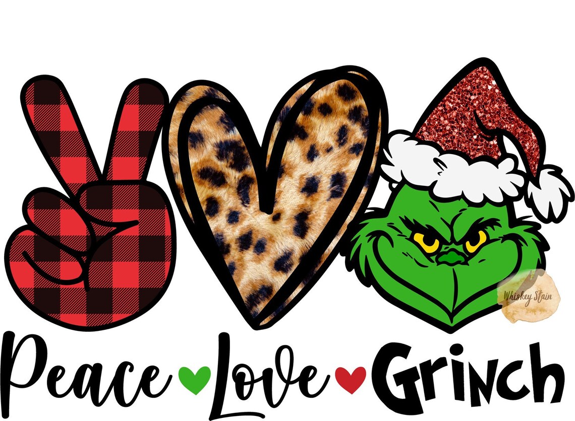 Peace Love Grinch/ Grinchmas/ Christmas/ READY TO PRESS - Etsy