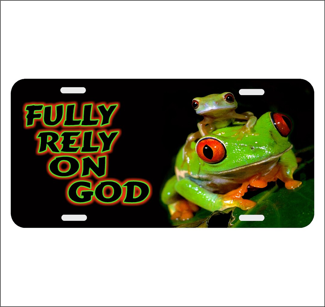 Fully Rely on God License Plate FROG Frog Auto Car Tag Custom - Etsy