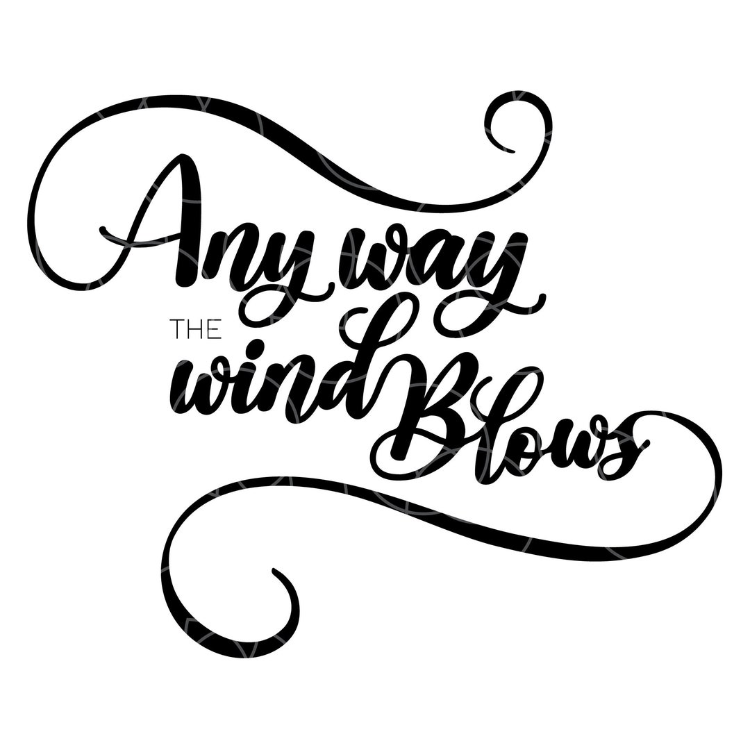 Any Way Svg Dxf Png, Files for Cricut, Silhouette - Etsy