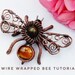 Wire Wrapped Bee Jewelry Tutorial Step-by-step Instructions - Etsy