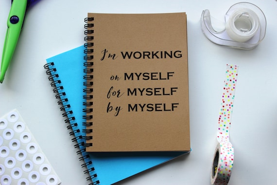 I'm working on myself for myself by myself 5 x 7 | Etsy