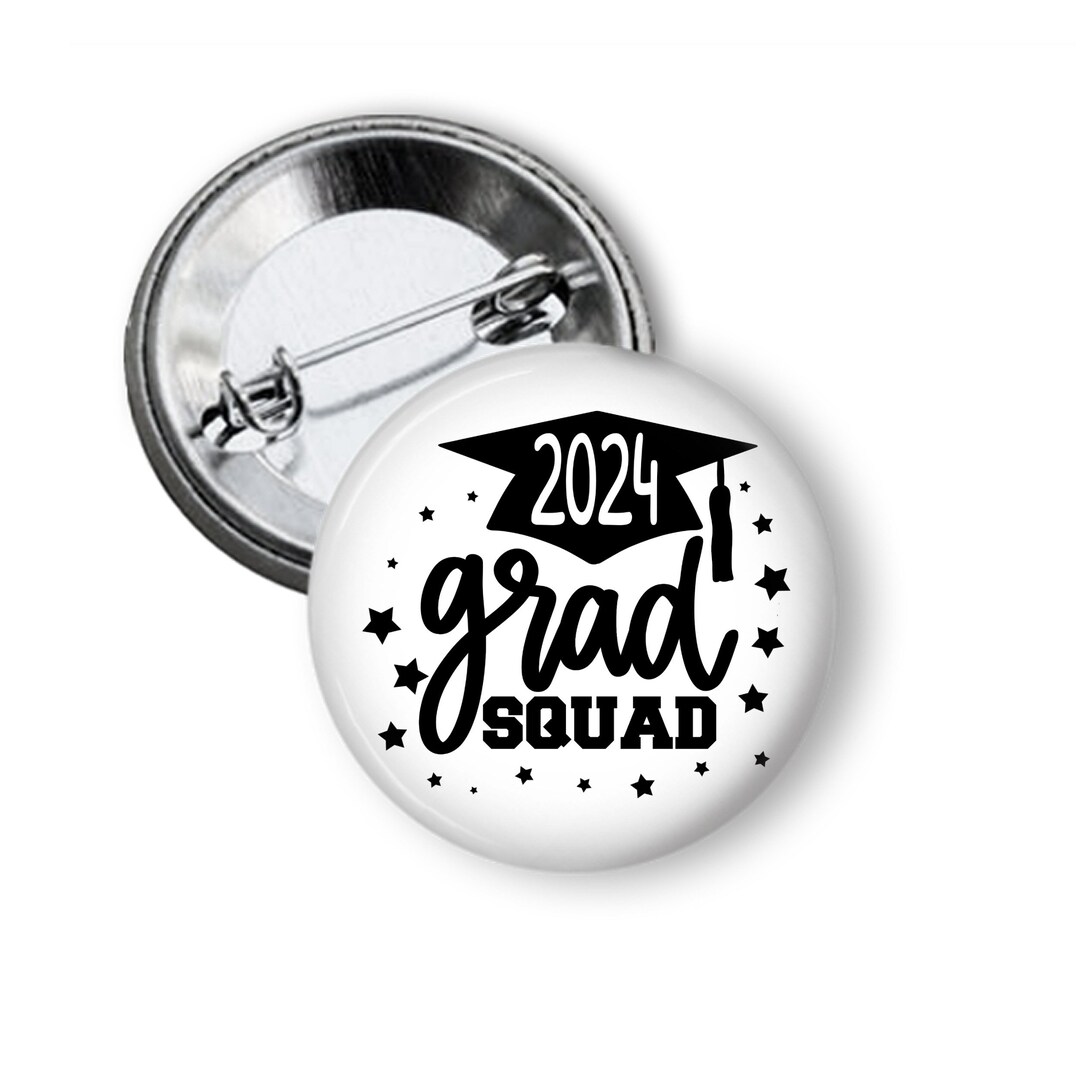 2024 Grad Squad Crew Graduation Button Grad Favors Button Pin - Etsy