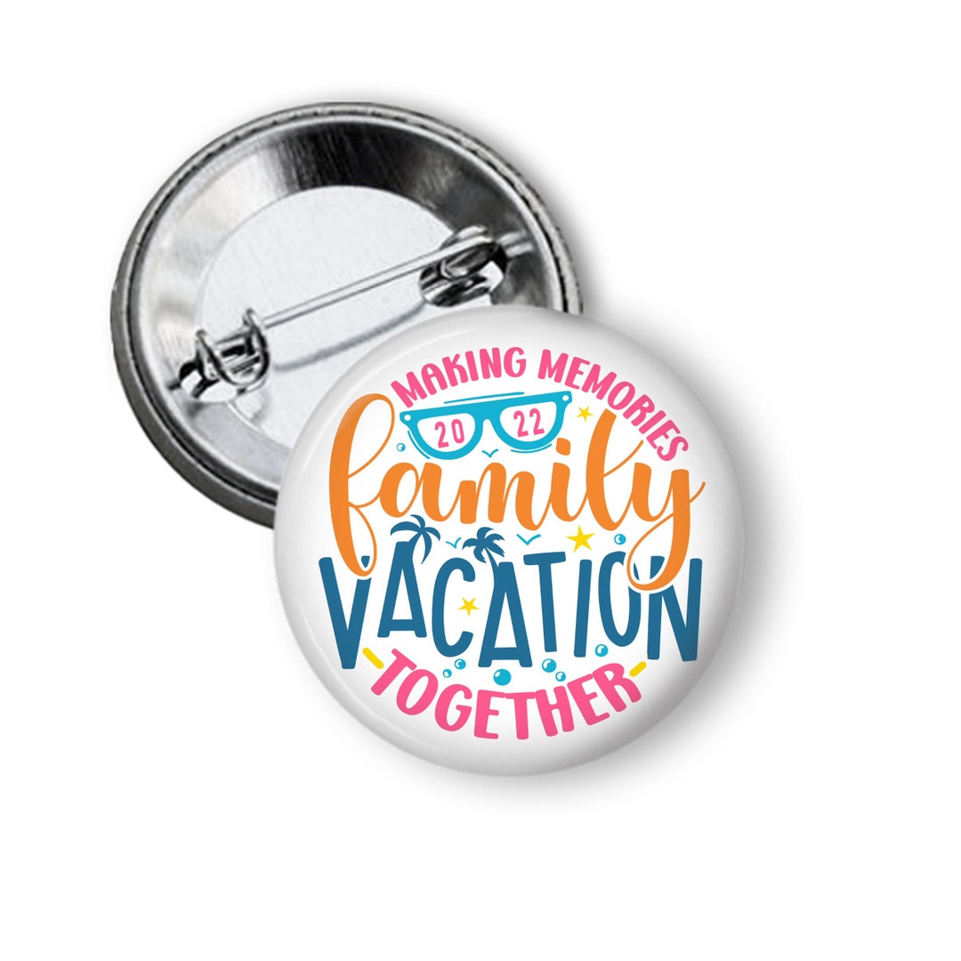 Family Vacation Fun Favors for Family Trip Button Pin - Etsy