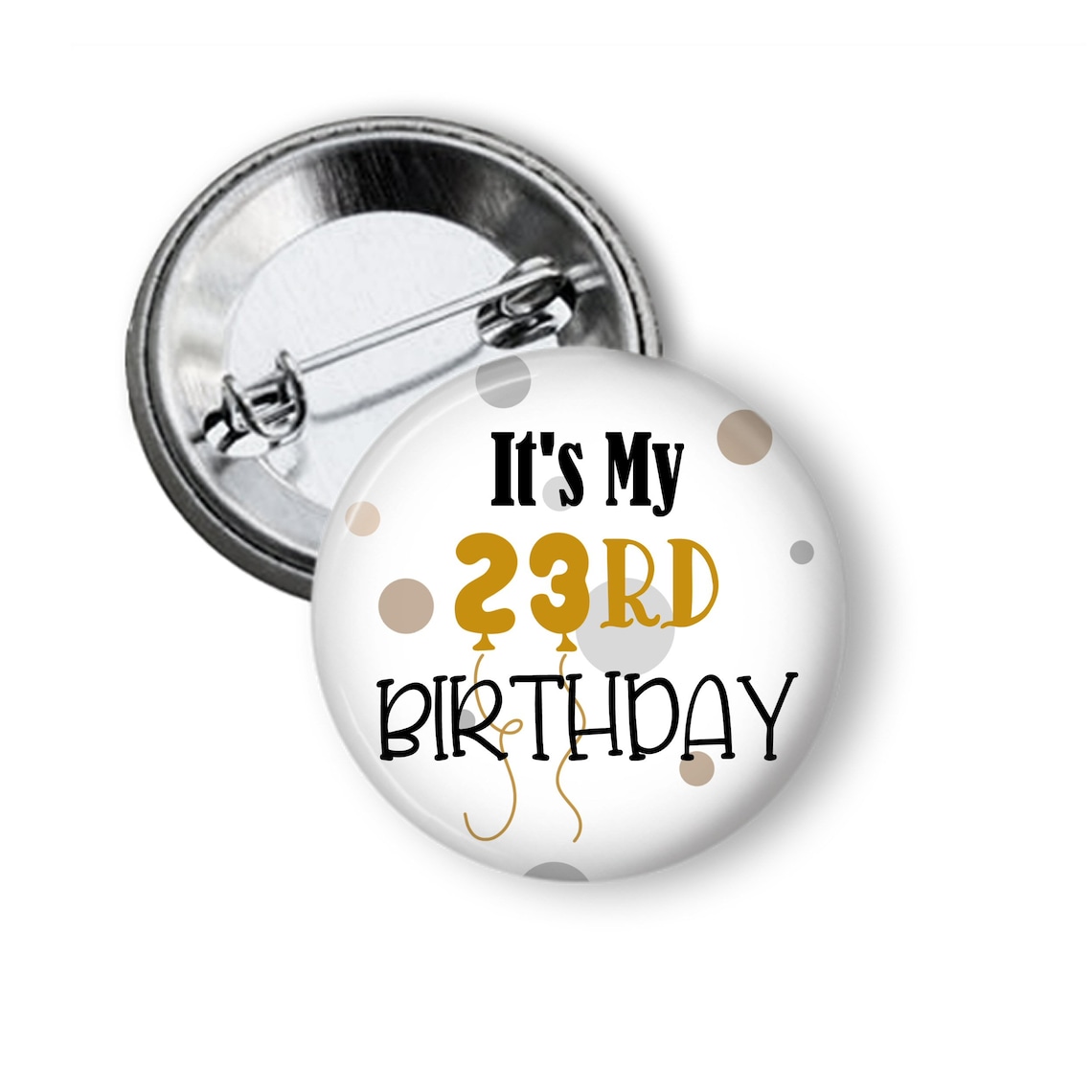 It's My Birthday Button Flair Pin With Age - Etsy