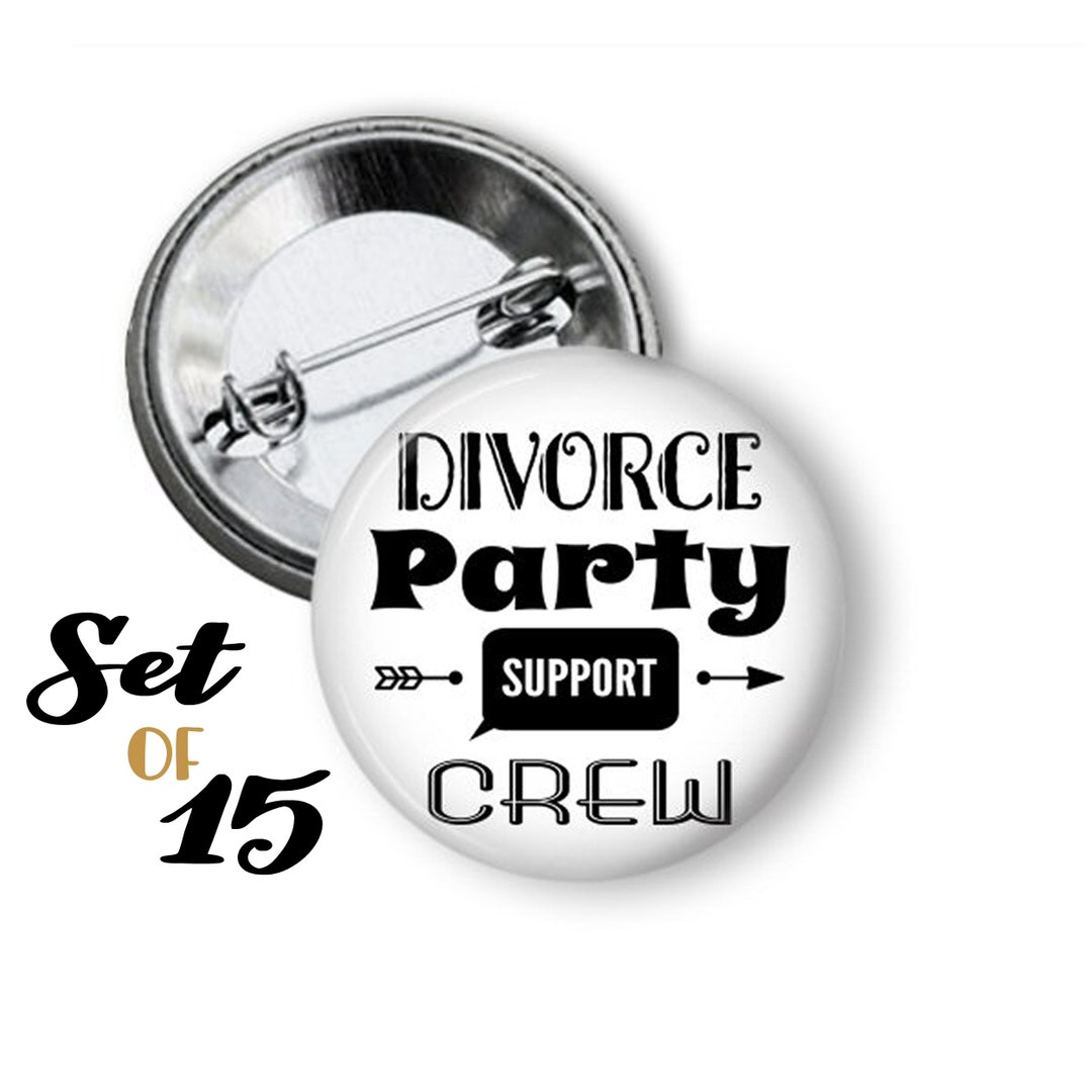 Set of 15 Divorce Party Support Crew Buttons – Heartfelt Custom Pins to ...